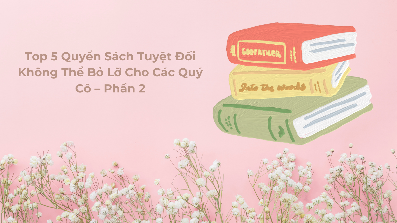 Top 5 Quyển Sách Tuyệt Đối Không Thể Bỏ Lỡ Cho Các Quý Cô – Phần 2 – I ...